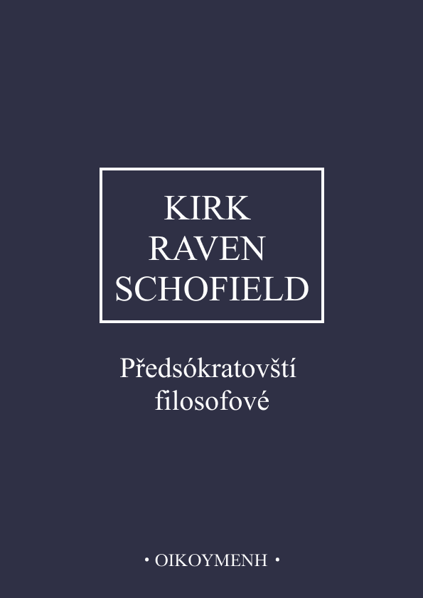 Předsókratovští filosofové Kirk, Raven, Schofield, OIKOYMENH
